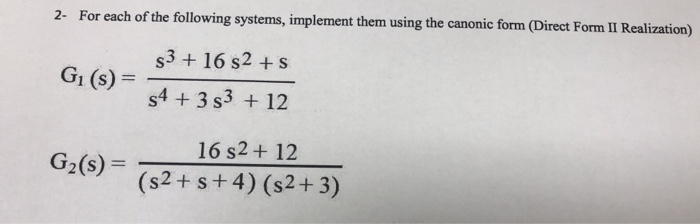 Solved 2- For each of the following systems, implement them | Chegg.com