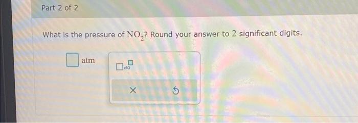 Solved At 1000 K, a sample of pure NO2 gas decomposes: 2NO2( | Chegg.com