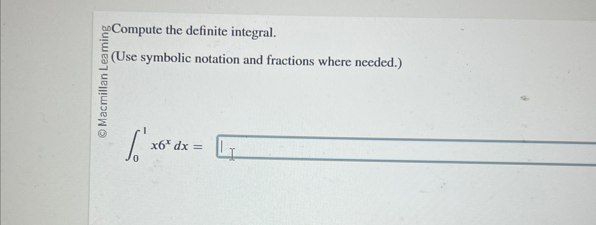 Solved Compute The Definite Integral Use Symbolic Notation