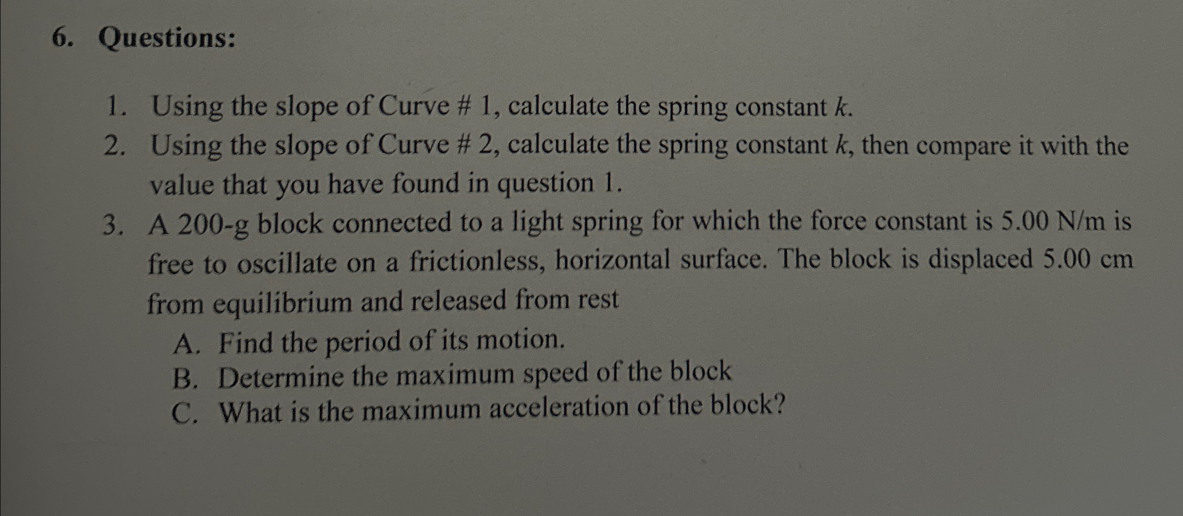 Questions:Using the slope of Curve # 1 , ﻿calculate | Chegg.com