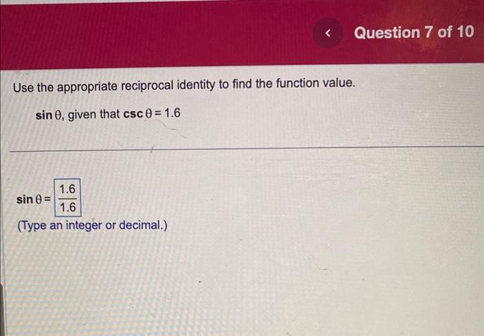 Solved Use the appropriate reciprocal identity to find the | Chegg.com