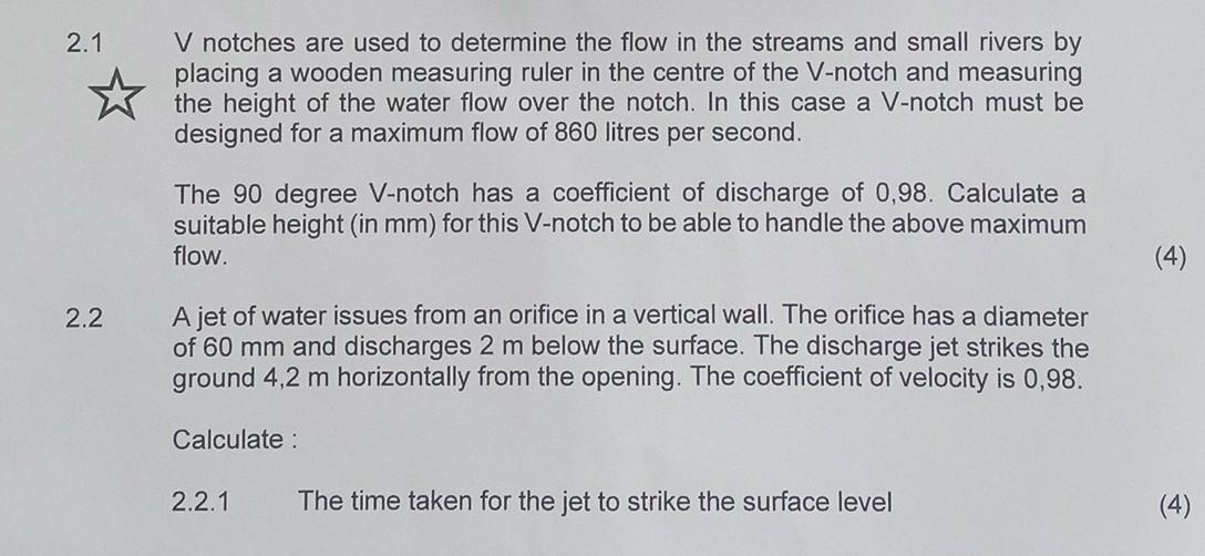 Solved V notches are used to determine the flow in the | Chegg.com