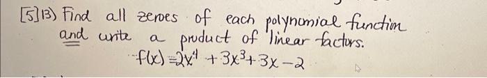 Solved [5]13) Find all zeroes of each polynomial function | Chegg.com