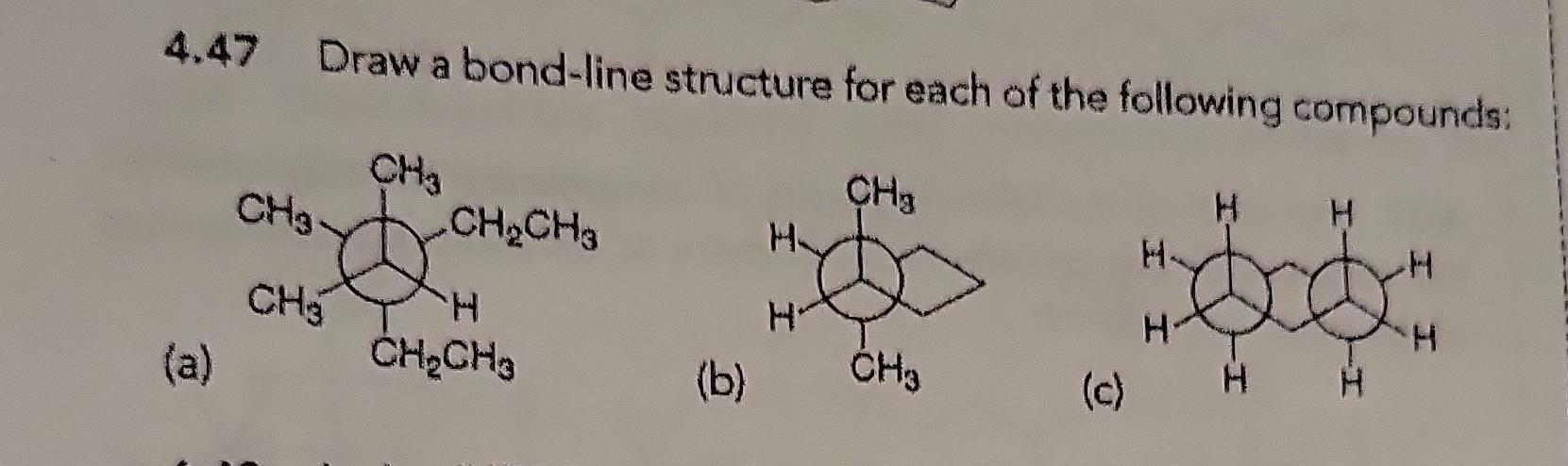 Solved 4.47 Draw a bond-line structure for each of the | Chegg.com