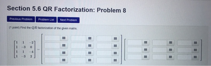 Solved Section 5 6 Qr Factorization Problem 8 Previous