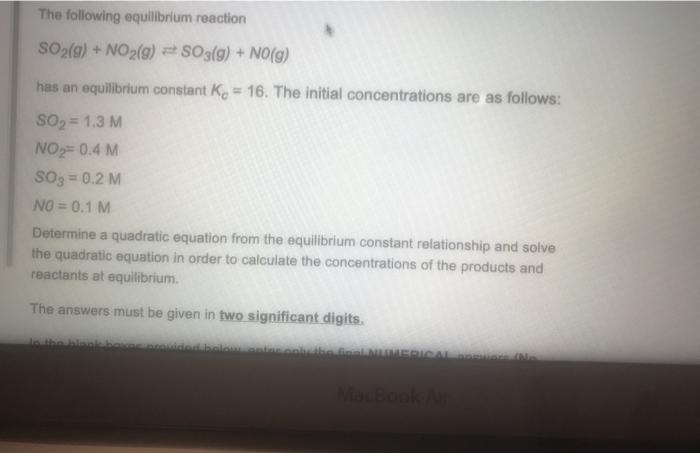 Solved The following equilibrium reaction SO2(g) + NO2(g) | Chegg.com