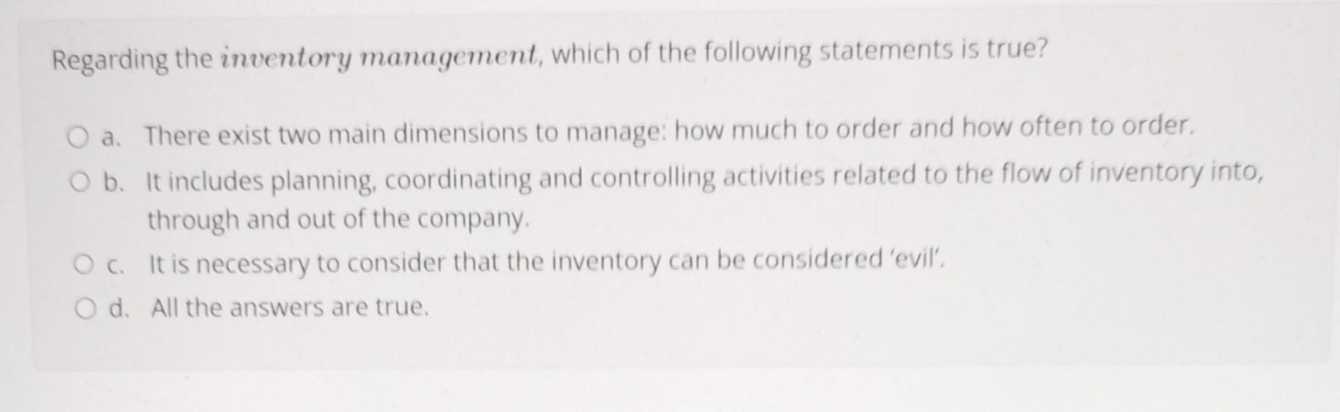Solved Regarding the inventory management, which of the | Chegg.com
