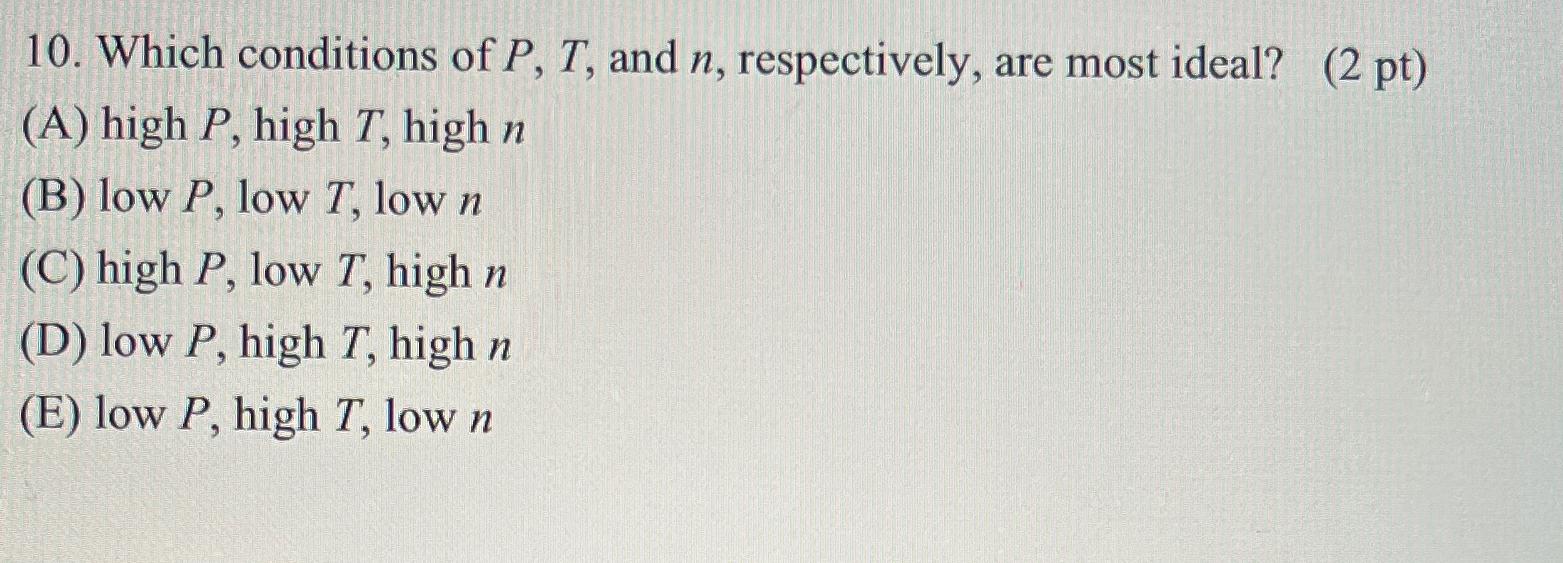 Solved Which conditions of P,T, ﻿and n, ﻿respectively, are | Chegg.com