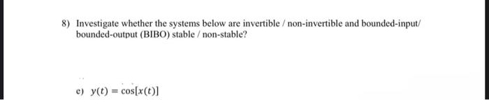 Solved 8) Investigate whether the systems below are | Chegg.com