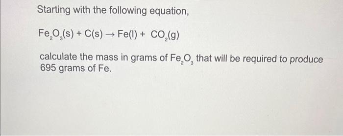 Solved Starting with the following equation, Fe2O3( | Chegg.com