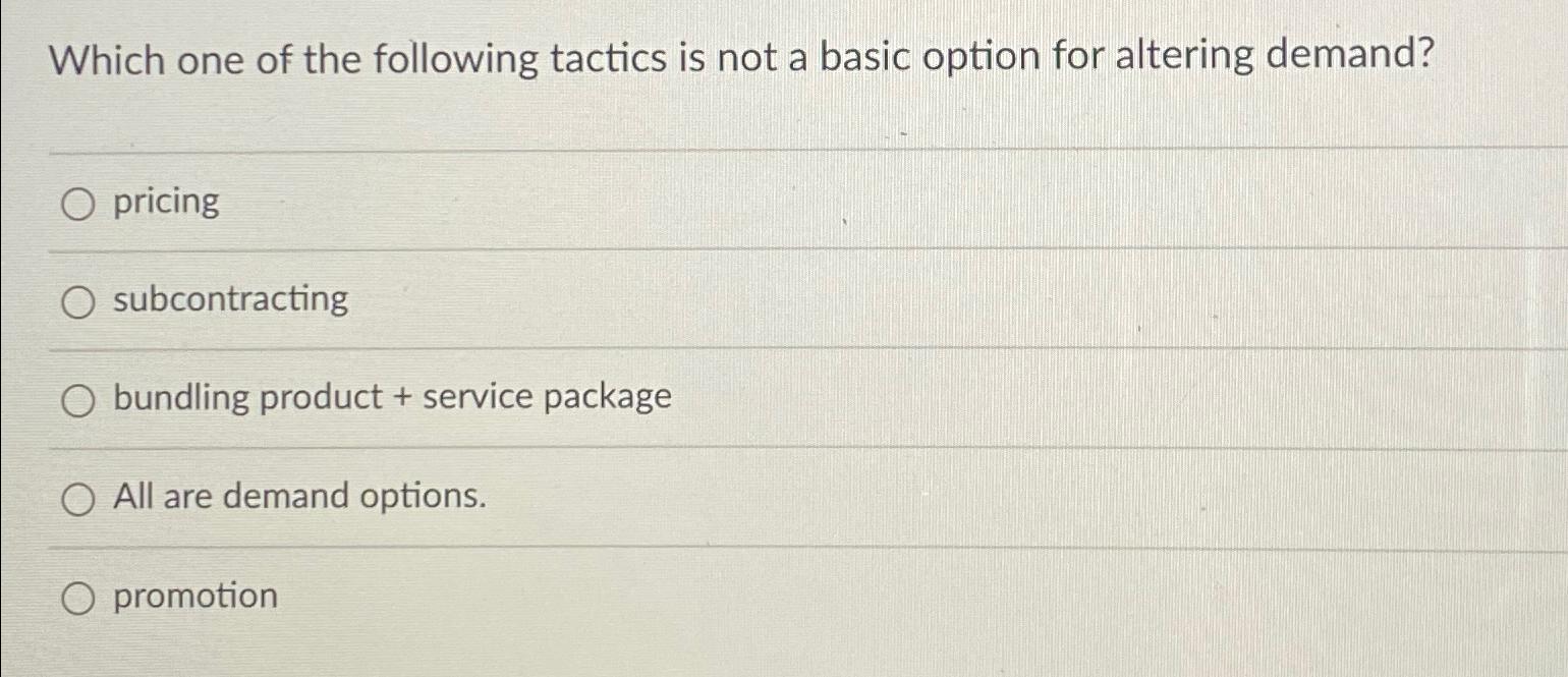 Solved Which one of the following tactics is not a basic | Chegg.com