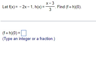 Solved Let f(x)=-2x-1,h(x)=x-33. ﻿Find | Chegg.com