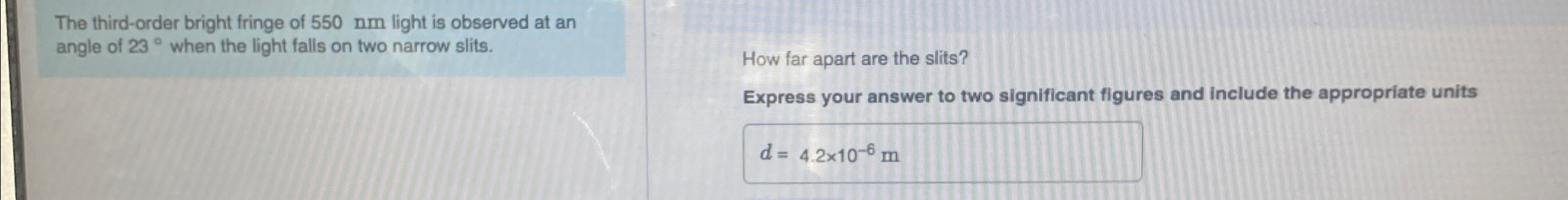 Solved The third-order bright fringe of 550nm ﻿light is | Chegg.com