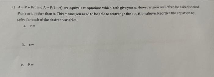 Solved 3) A = P + Prt and A = P(1+rt) are equivalent | Chegg.com