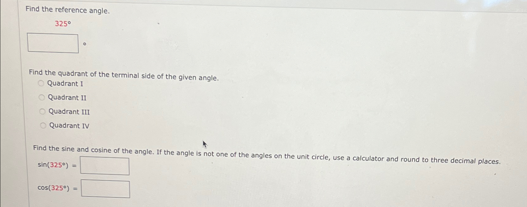 Solved Find the reference angle.325°Find the quadrant of the | Chegg.com