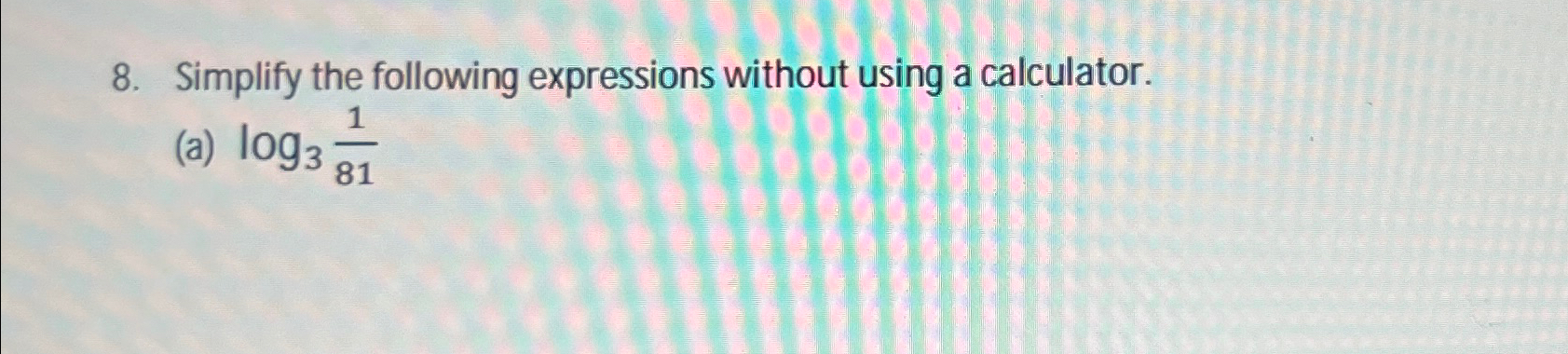 Solved Simplify the following expressions without using a | Chegg.com