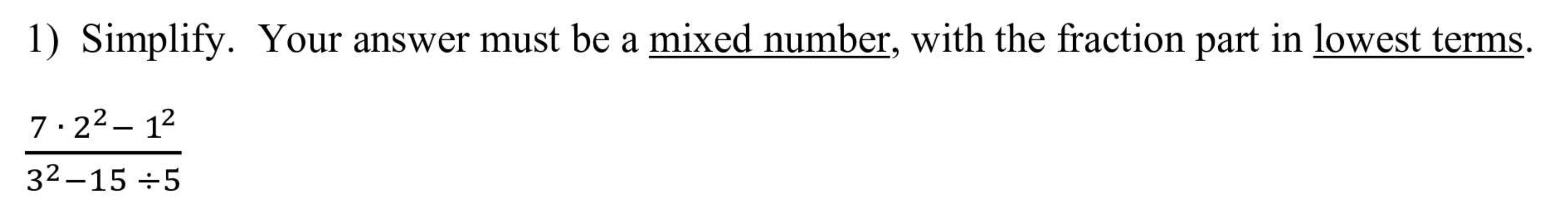 Solved Simplify. Your answer must be a mixed number, with | Chegg.com