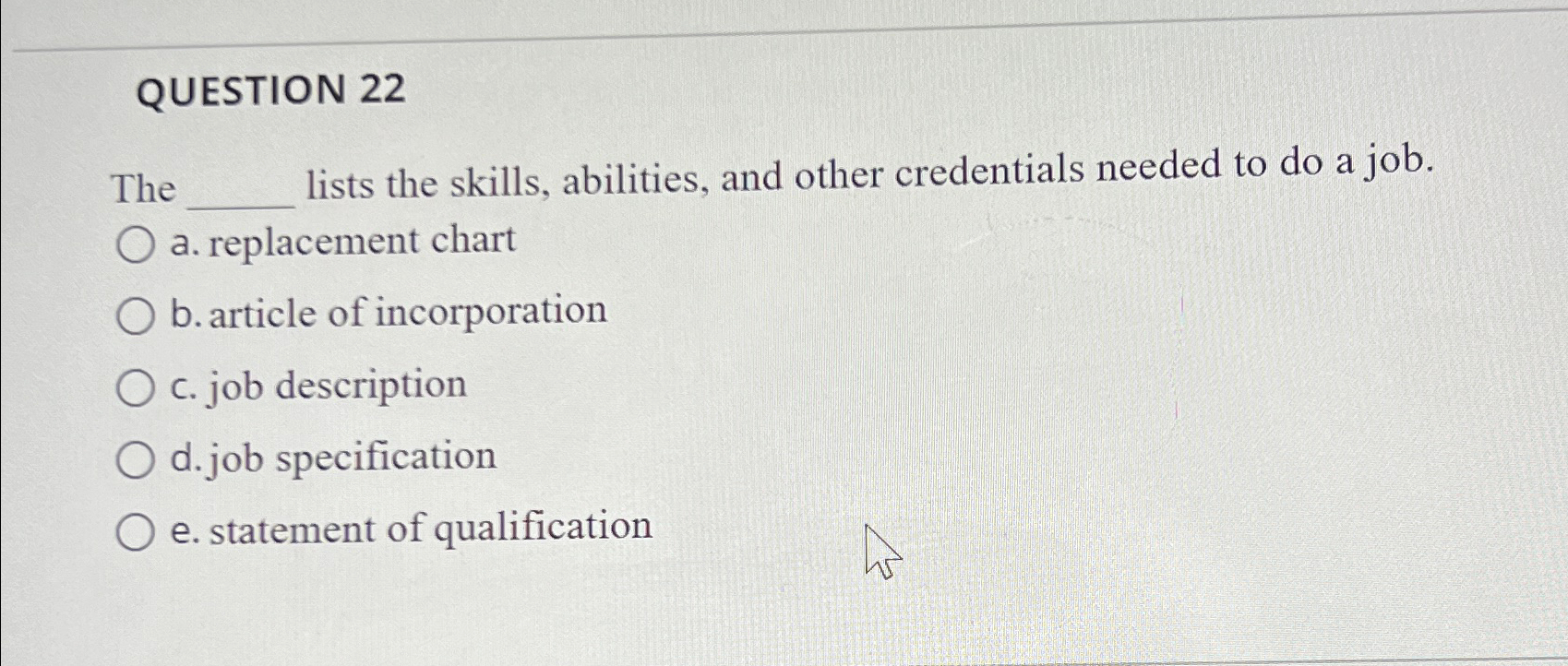 QUESTION 22The lists the skills, abilities, and other | Chegg.com