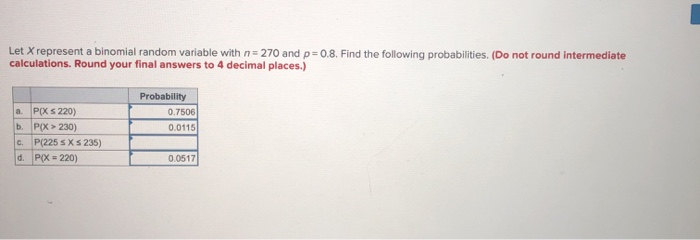 Solved Let X represent a binomial random variable with n=270 | Chegg.com