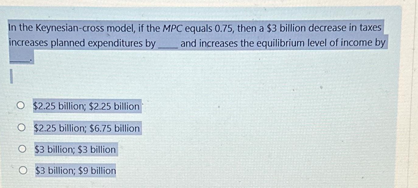 Solved In the Keynesian-cross model, if the MPC equals | Chegg.com