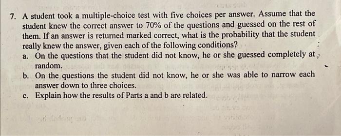 Solved 7. A student took a multiple-choice test with five | Chegg.com
