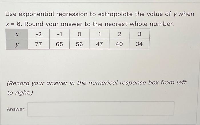 Solved Use exponential regression to extrapolate the value | Chegg.com