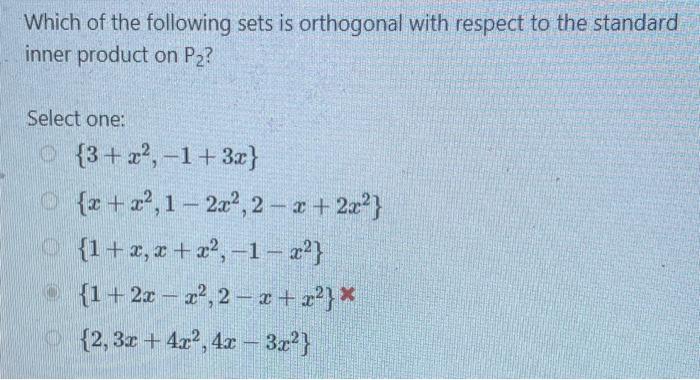 Solved Which of the following sets is orthogonal with | Chegg.com
