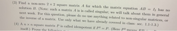 Solved (3) Find a non-zero 2 x 2 square matrix A for which | Chegg.com