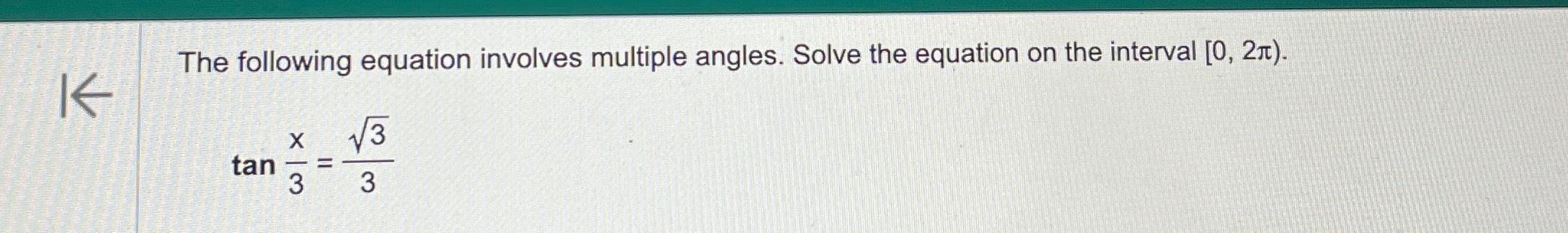 Solved The following equation involves multiple angles. | Chegg.com