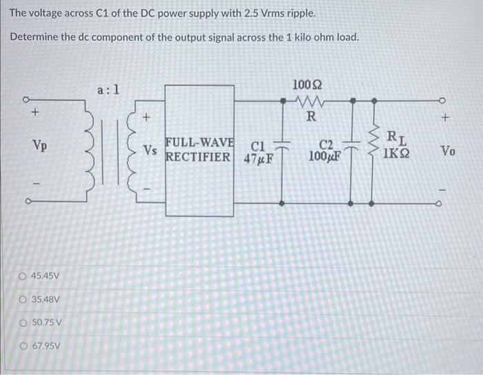 Solved The voltage across C1 of the DC power supply with 2.5 | Chegg.com