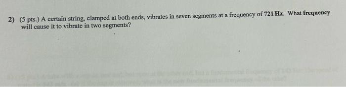 2) (5 pts.) A certain string, clamped at both ends, | Chegg.com