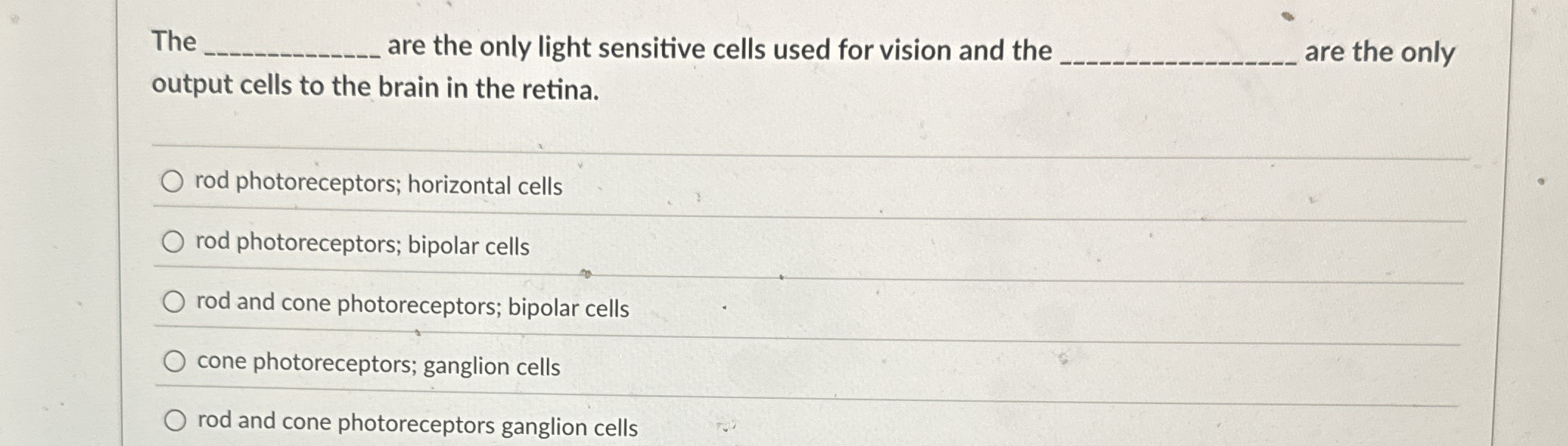 Solved The q, ﻿are the only light sensitive cells used for | Chegg.com
