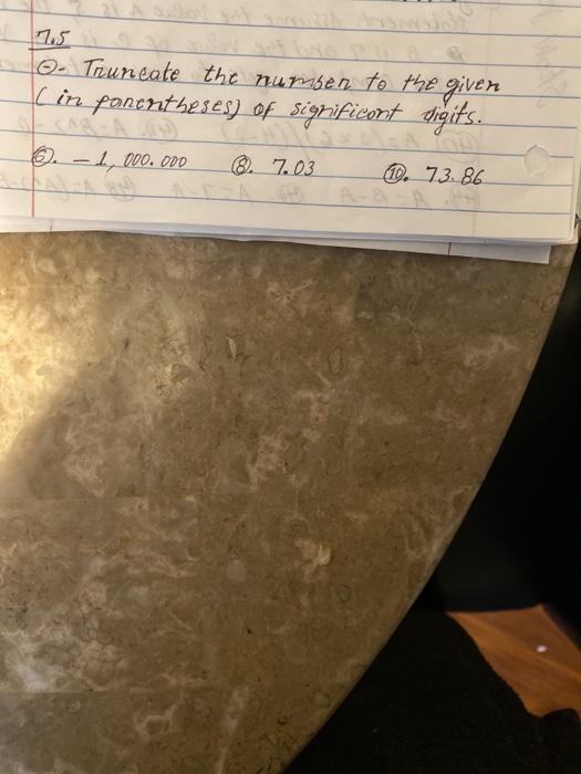 - Truncate the number to the given (in ponentheses) | Chegg.com