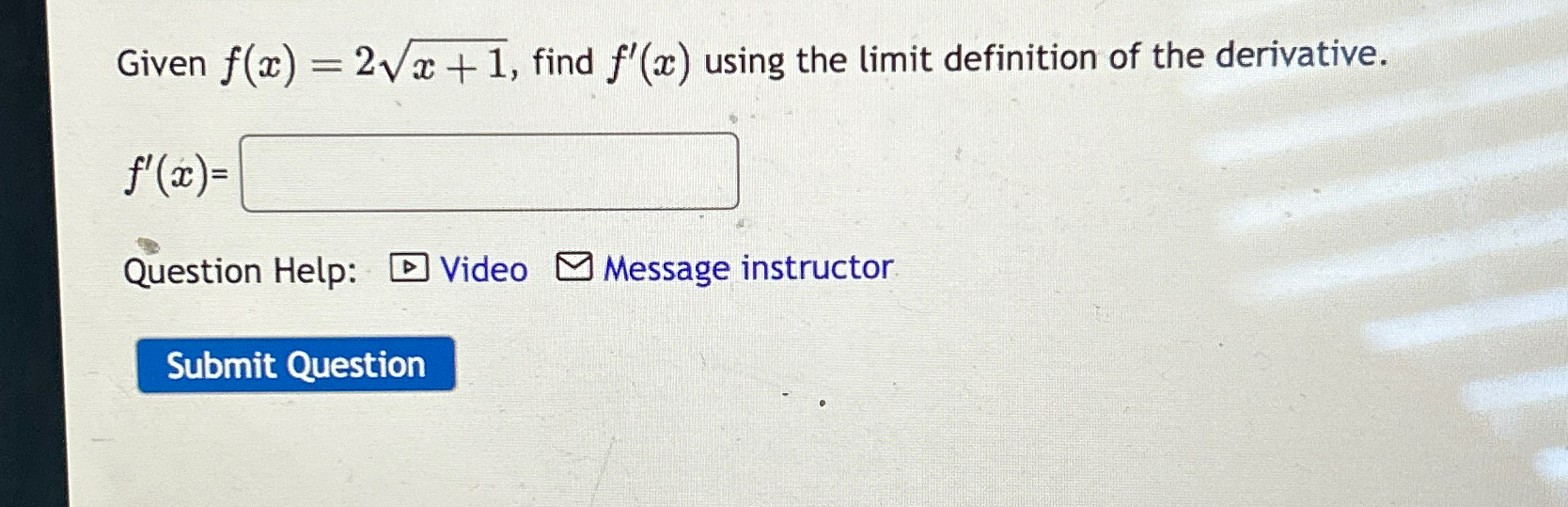 Solved Given f(x)=2x+12, ﻿find f'(x) ﻿using the limit | Chegg.com