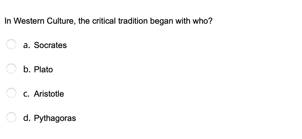 Solved In Western Culture, the critical tradition began with | Chegg.com