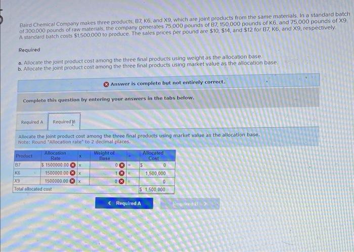 Solved Baird Chemical Company makes three products, B7, K6, | Chegg.com