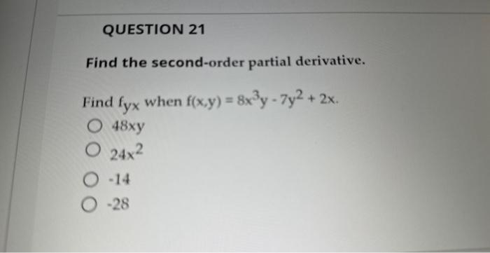 Solved Find the second-order partial derivative. Find fyx | Chegg.com
