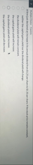 Solved 7Multiple Choice5 ﻿pointsA firm just declared an | Chegg.com