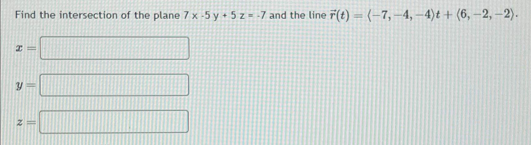 Solved Find The Intersection Of The Plane 7x 5y 5z 7 ﻿and