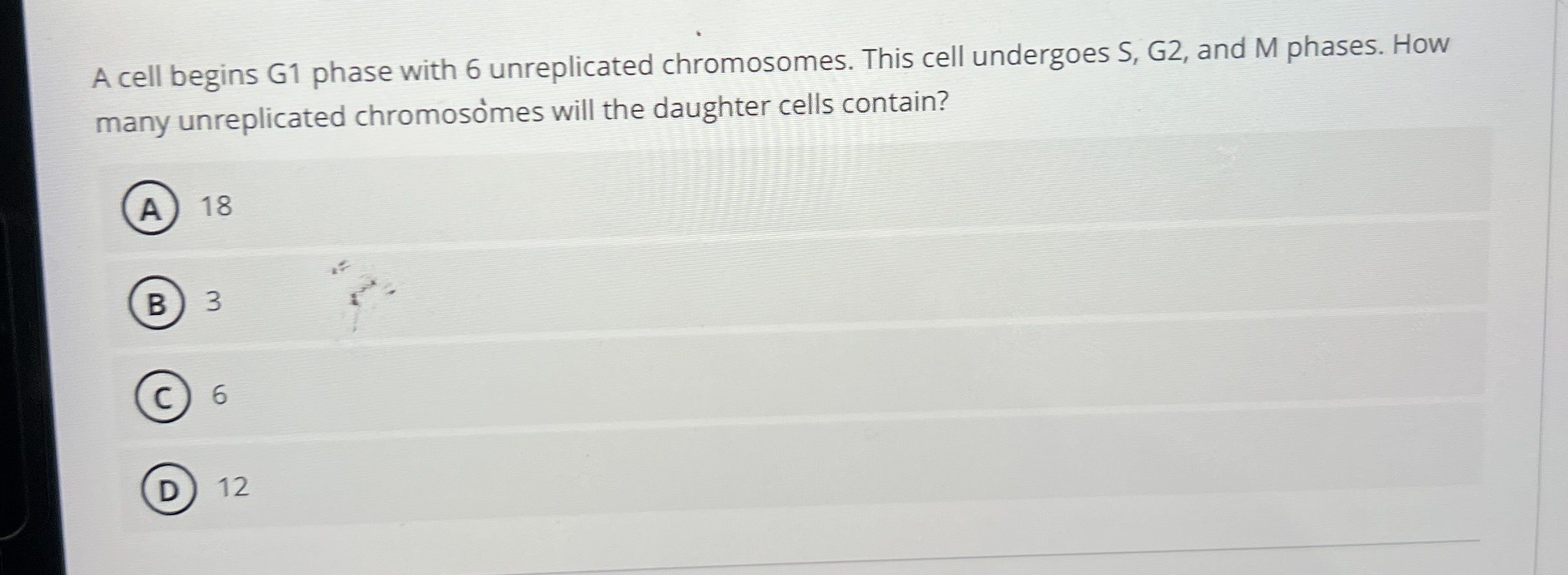 Solved A cell begins G1 ﻿phase with 6 ﻿unreplicated | Chegg.com