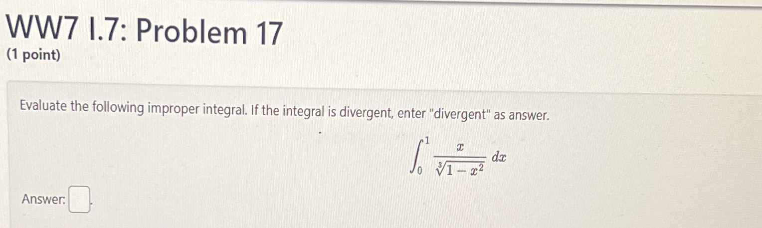 Solved WW7 I.7: Problem 17(1 point)Evaluate the following | Chegg.com Solved WW7 I.7: Problem 17(1 point)Evaluate the following | Chegg.com