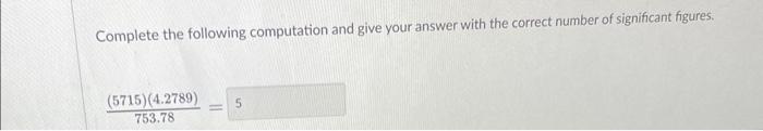 Solved Complete the following computation and give your | Chegg.com
