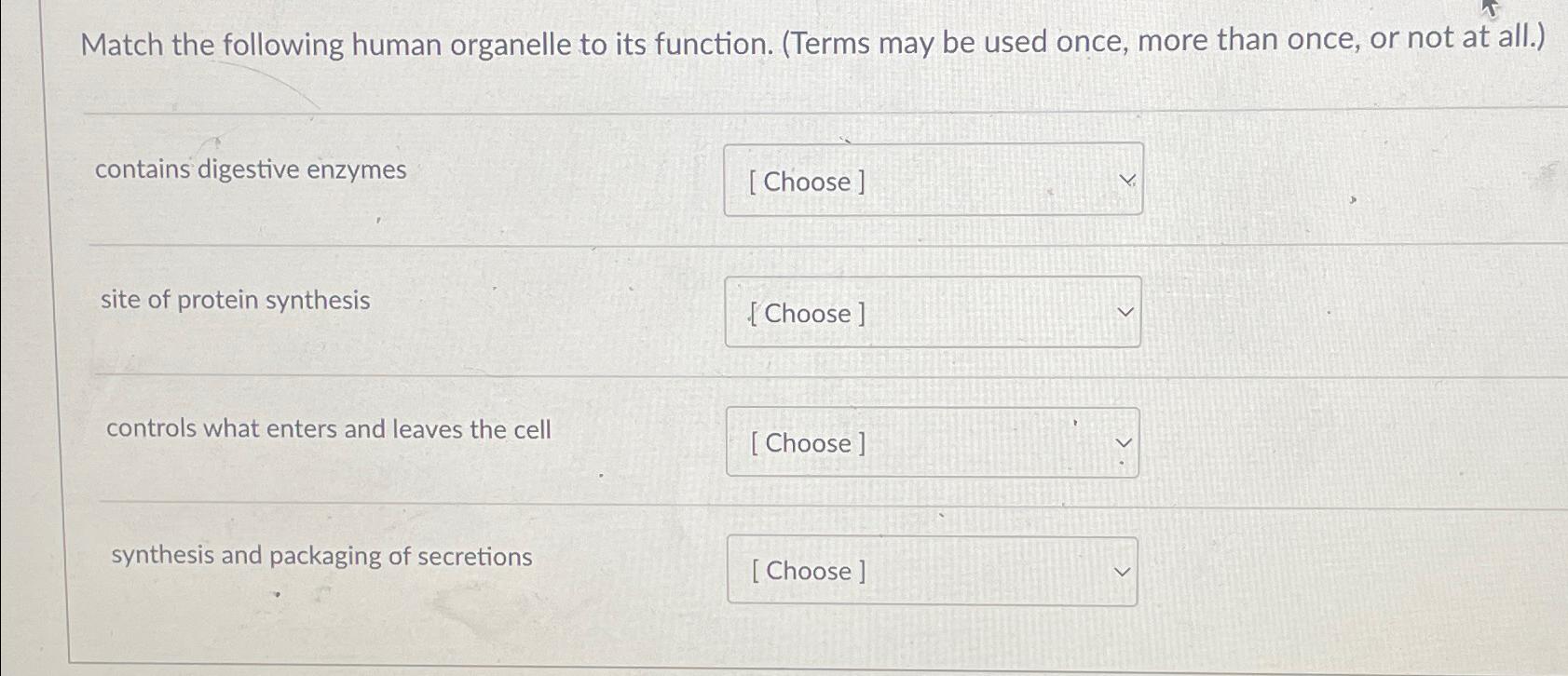 Solved Match the following human organelle to its function. | Chegg.com