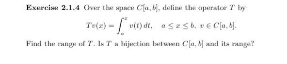 Solved Exercise 2.1.4 Over the space C[a,b], define the | Chegg.com
