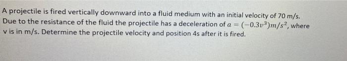 Solved A projectile is fired vertically downward into a | Chegg.com