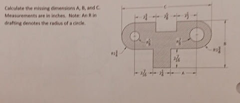 Solved Calculate the missing dimensions A,B, ﻿and C. | Chegg.com