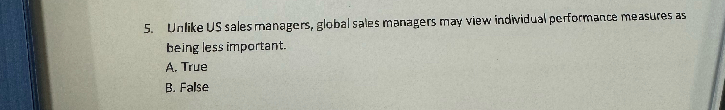 Solved Unlike US sales managers, global sales managers may | Chegg.com