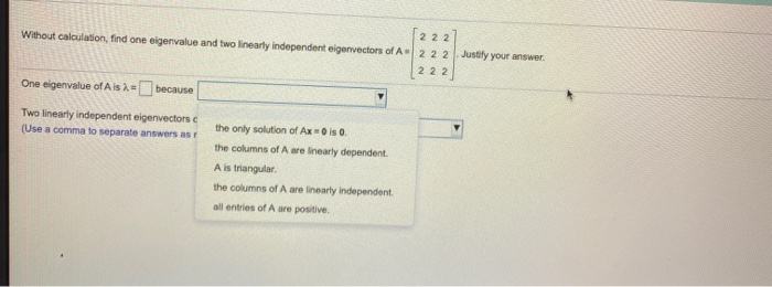 Solved 2 2 2 Without calculation, find one eigenvalue and | Chegg.com