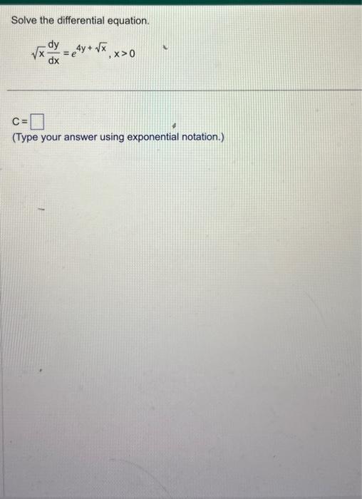 Solved Solve The Differential Equation Xdxdy E4y X X 0 C