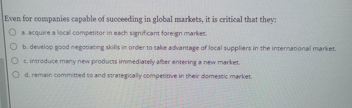 Solved Even for companies capable of succeeding in global | Chegg.com